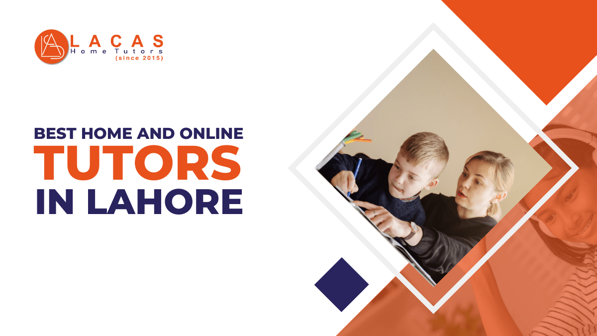 Home Tutor in Lahore | Best Online Tuition Tutors in Lahore